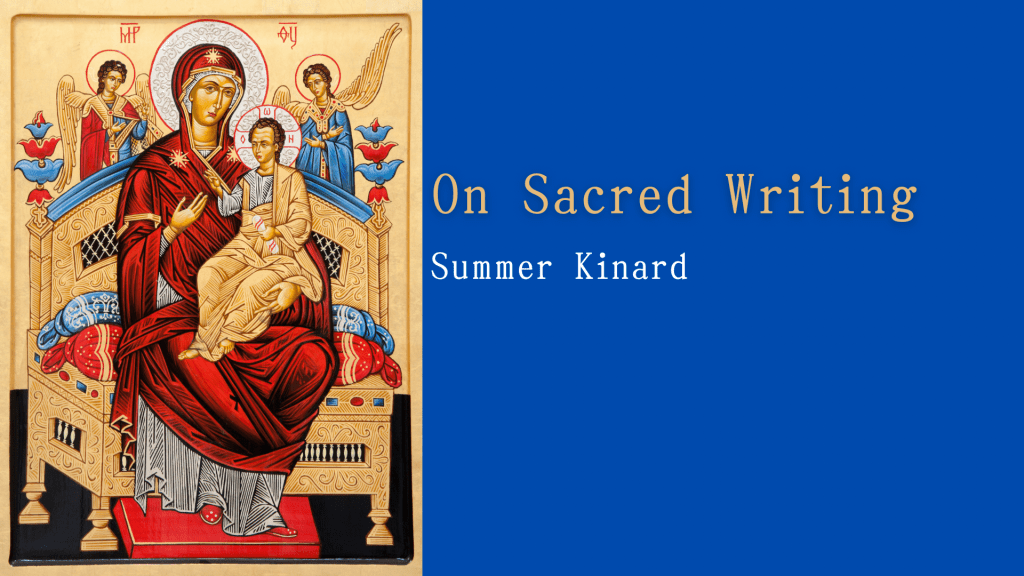 On sacred writing - Summer Kinard